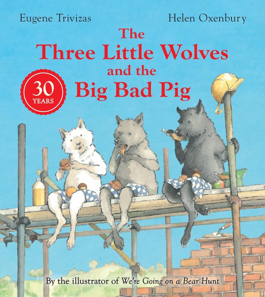 The Three Little Wolves and the Big Bad Pig by Eugene Trivizas (ages 4 ...
